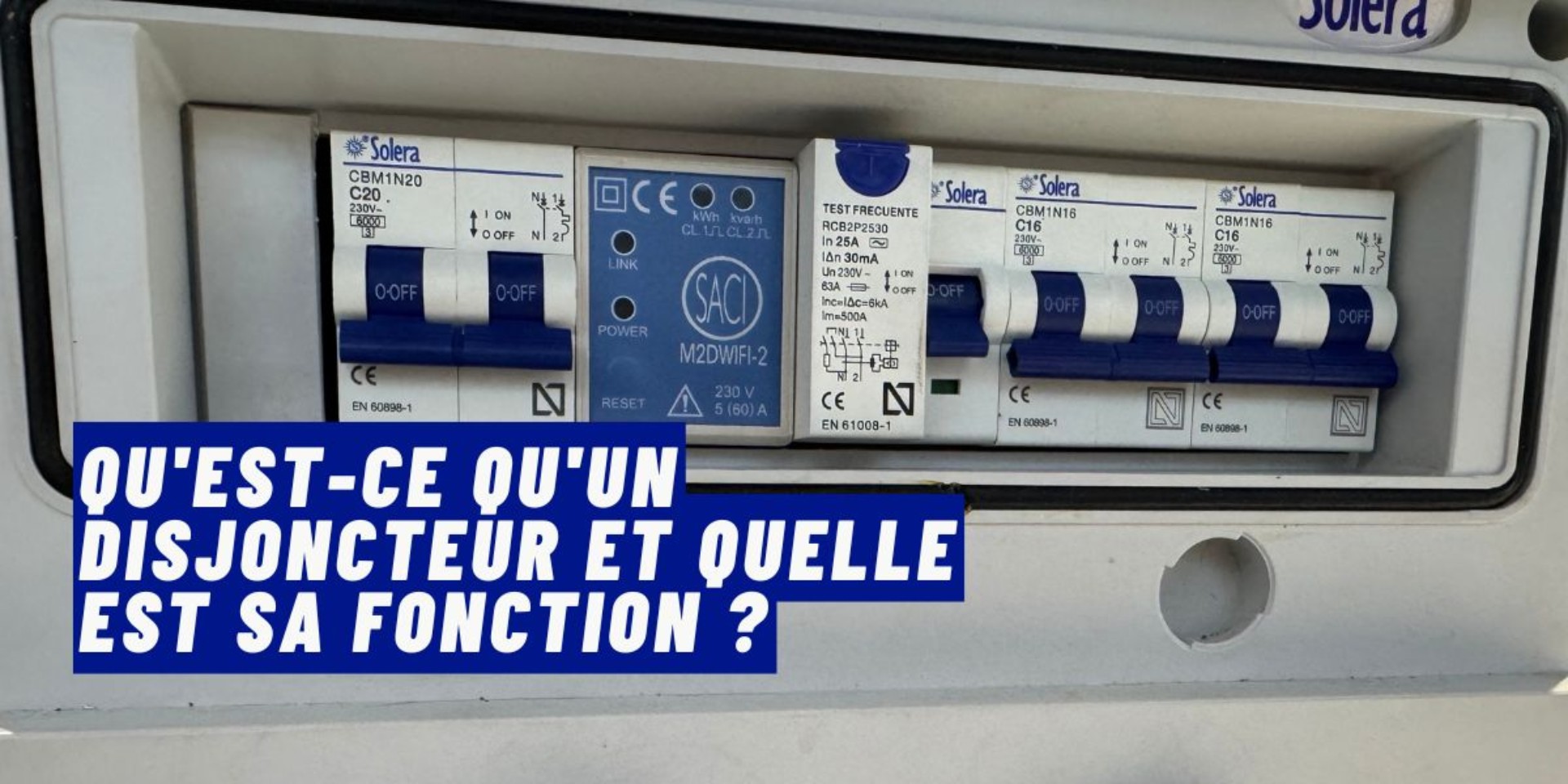 Fonctionnement et types de disjoncteurs | Solera